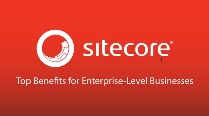 Sitecore CMS: The Ultimate Solution for Website Management Sitecore CMS: The Ultimate Solution for Website Management